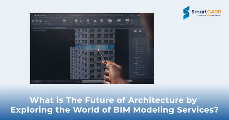 What is The Future of Architecture by Exploring the World of BIM ...